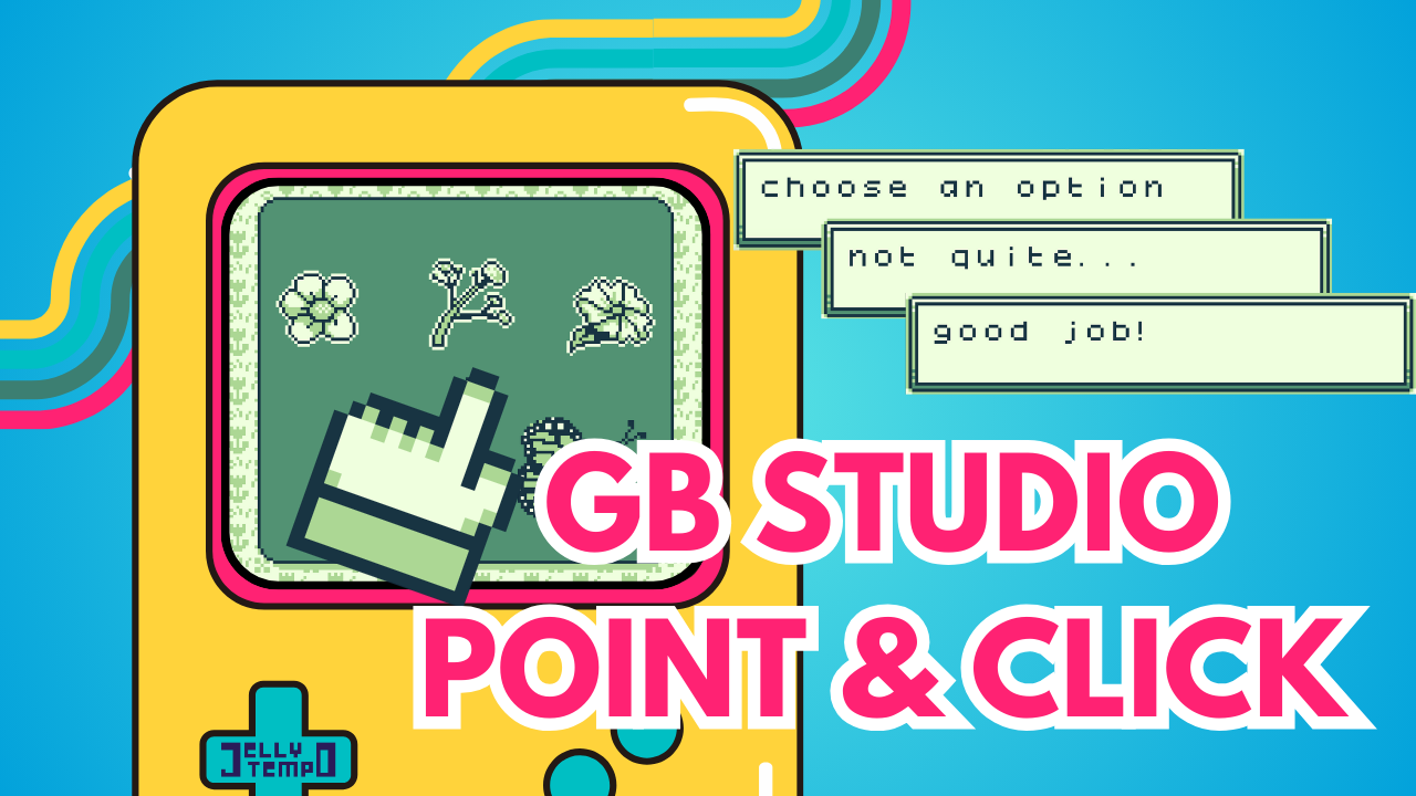 Make a GB STudio Point and Click in Minutes! - Jellytempo
